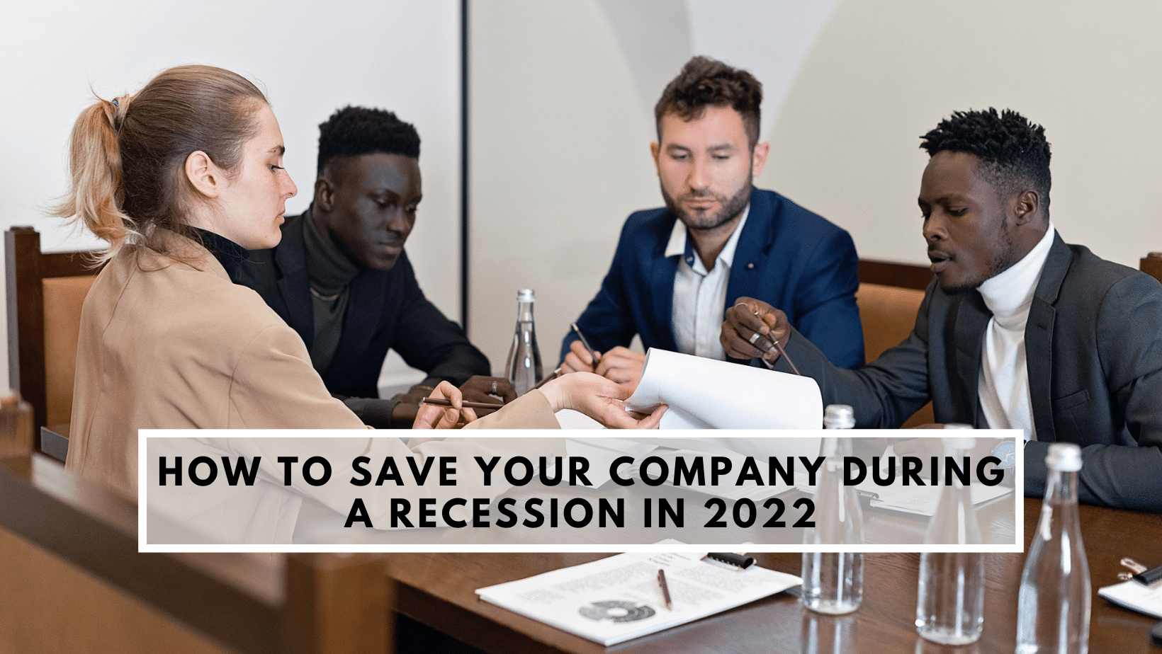 How to Save Your Company During a Recession in 2022